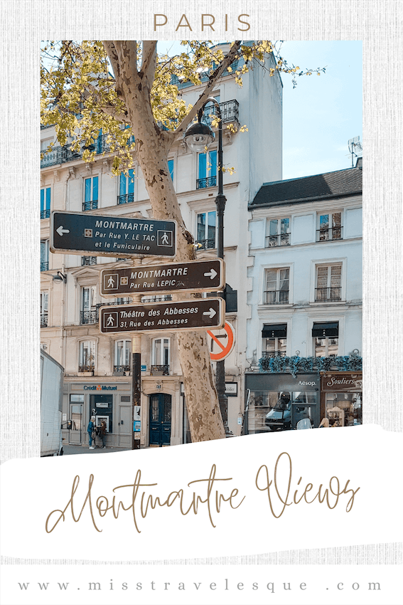 Montmartre Views: How to Get the Best Views of Paris - Miss Travelesque