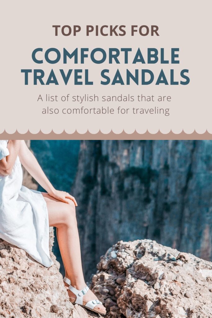 Comfortable Travel Sandals: Traveling in Style and Comfort for Your ...